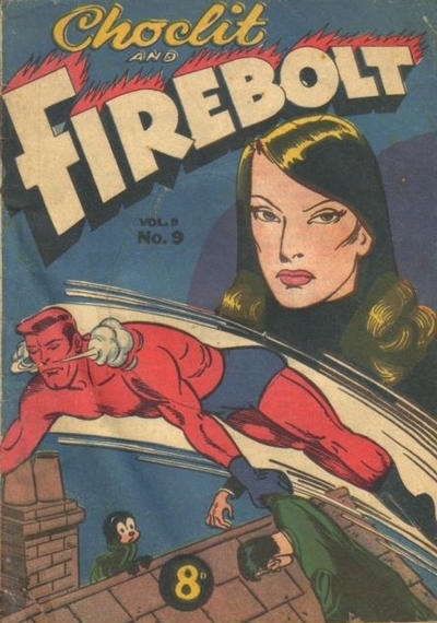 The Bosun and Choclit Funnies #v. 9 no. 9 - Firebolt (Issue)