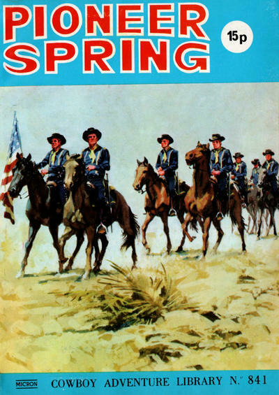 Cowboy Adventure Library #841 - Pioneer Spring (Issue)