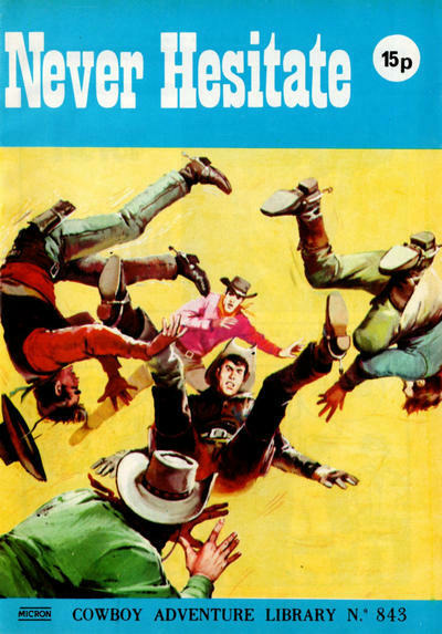 Cowboy Adventure Library #843 - Never Hesitate (Issue)