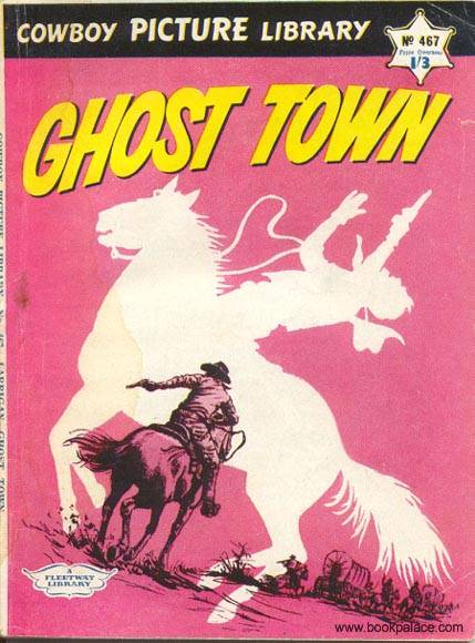 Cowboy Picture Library #467 - Ghost Town (Issue)