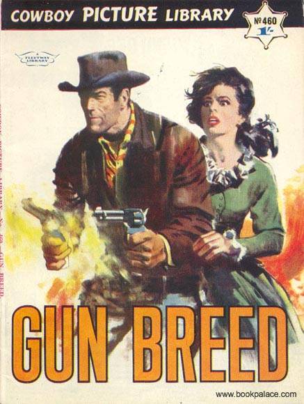 Cowboy Picture Library #460 - Gun Breed (Issue)