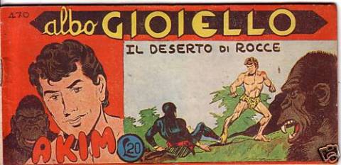 Akim il Figlio della Jungla - Albo Gioiello II Serie #470 - Il Deserto di Rocce (Issue)