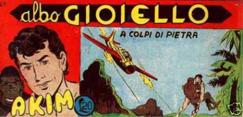 Akim il Figlio della Jungla - Albo Gioiello II Serie #461 - A Colpi di Pietra (Issue)