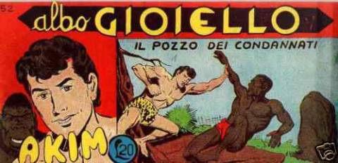 Akim il Figlio della Jungla - Albo Gioiello II Serie #452 - Il Pozzo dei Condannati (Issue)