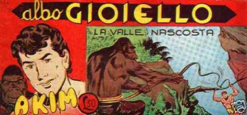 Akim il Figlio della Jungla - Albo Gioiello II Serie #642 - La Valle Nascosta (Issue)