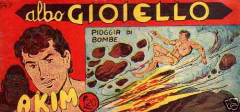 Akim il Figlio della Jungla - Albo Gioiello II Serie #547 - Pioggia di Bombe (Issue)