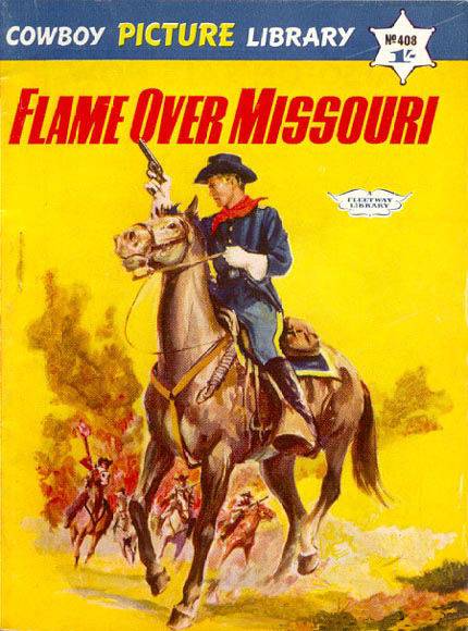 Cowboy Picture Library #408 - Flame Over Missouri (Issue)