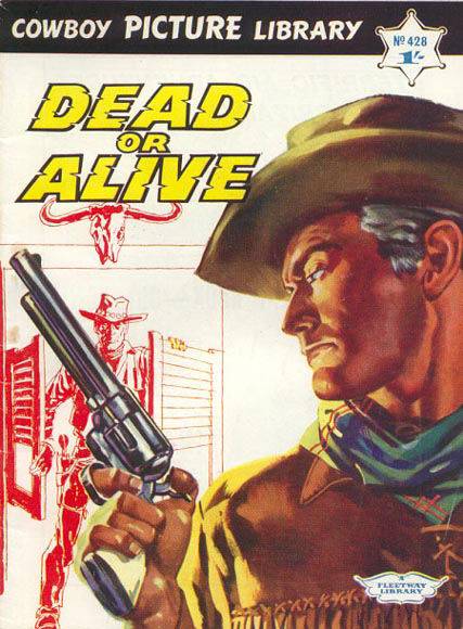 Cowboy Picture Library #428 - Dead or Alive (Issue)