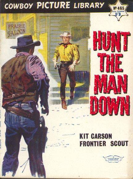 Cowboy Picture Library #465 - Hunt the Man Down (Issue)