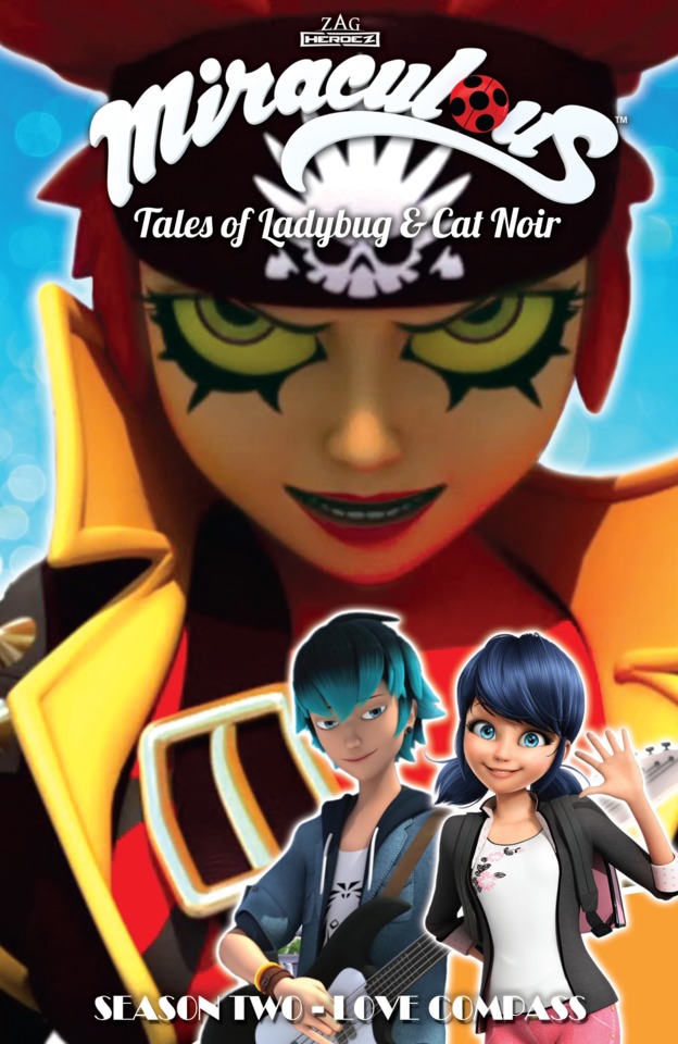Miraculous: Tales of Ladybug and Cat Noir: Season Two – Love Compass (Volume) - Comic Vine