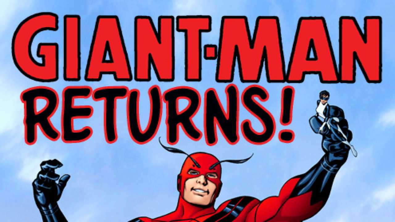 Giant Man Returns, What Does This Mean For The Avengers? - Comic Vine
